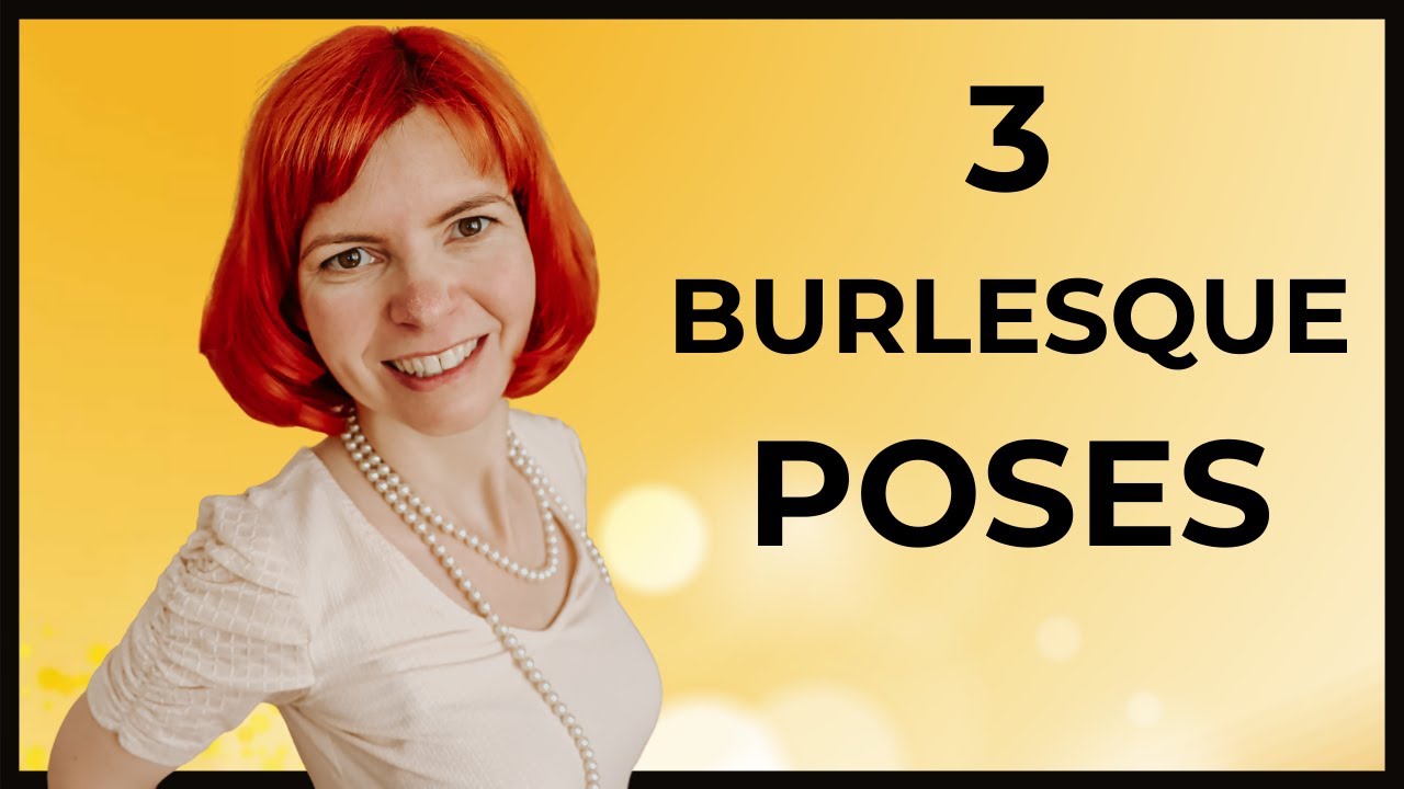 3 Burlesque Poses - How to Burlesque for beginners - Tutorial