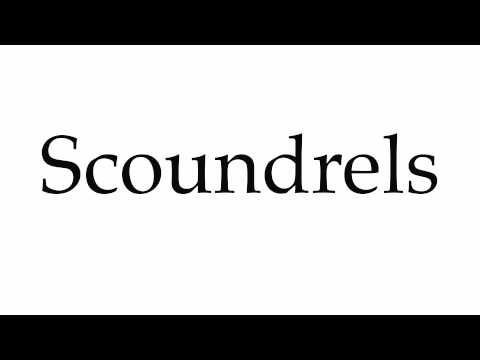 How to Pronounce Scoundrels