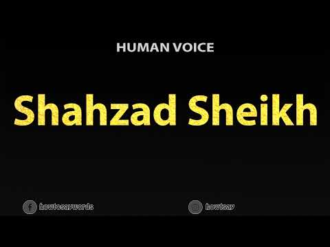 How To Pronounce Shahzad Sheikh شہزاد شیخ