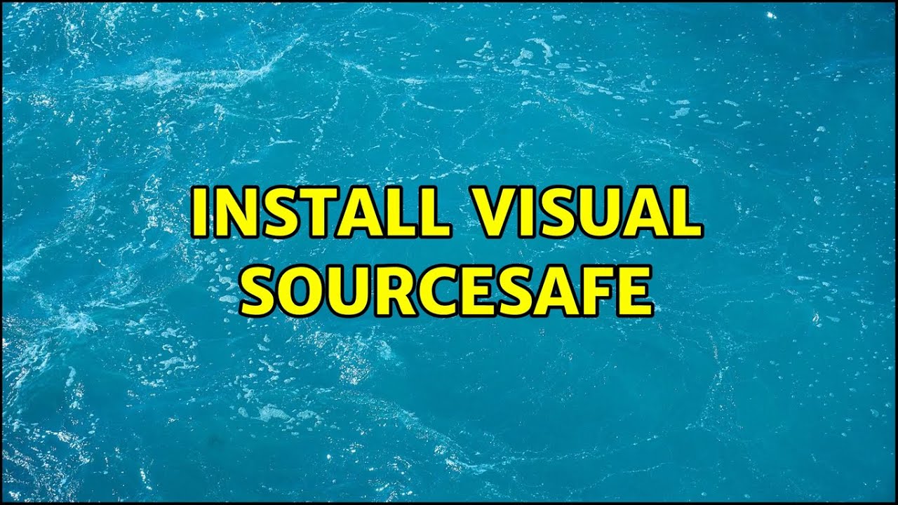 Install Visual SourceSafe