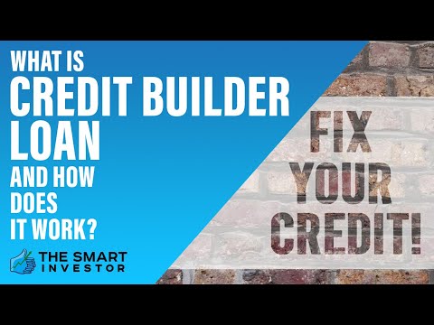 What is Credit Builder Loan and How Does it Work