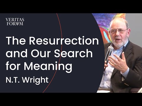 Why the Resurrection Satisfies Our Search for Meaning | N.T. Wright