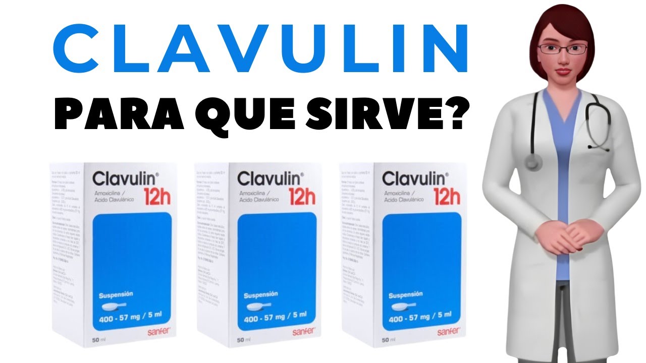 CLAVULIN que es y para que sirve clavulin, como tomar clavulin