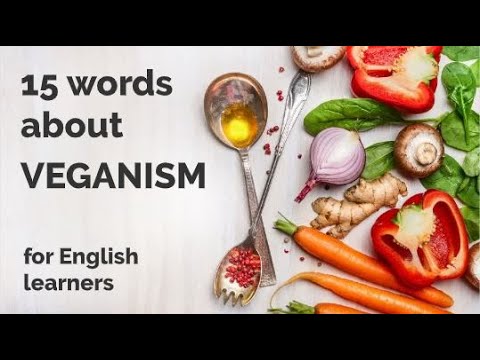 15 Words About - Veganism + Printable Exercise Worksheet (for ESL Teachers and Learners)
