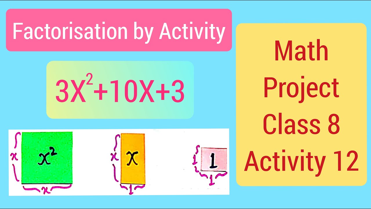 Factorisation by Activity | Class - 8 Math Project | Activity - 12