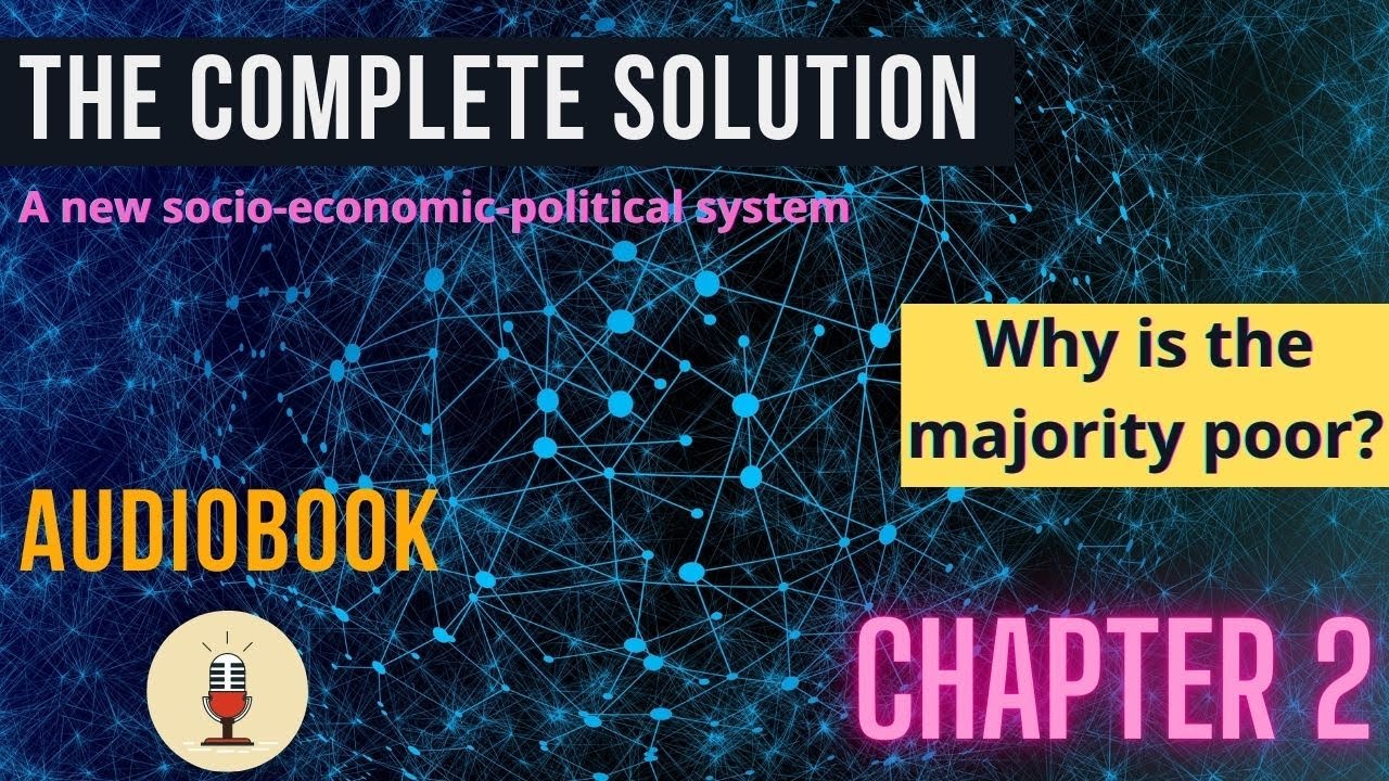 The Complete Solution Audiobook - Ch 2- Why is the majority poor?
