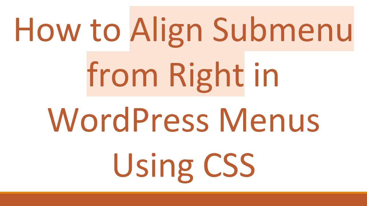 How to Align Submenu from Right in WordPress Menus Using CSS