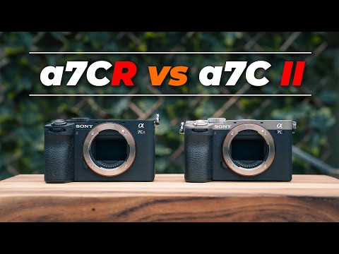 Sony A7C II vs A7CR: How to choose (ILCE-7CM2)