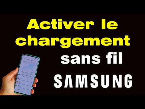 Comment activer le chargement sans fil sur Samsung