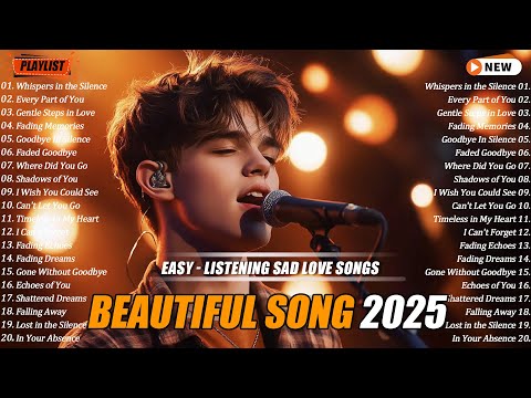 Beautiful Songs 2025 | Easy-Listening Sad Love Melodies | Emosional Song Vol.02