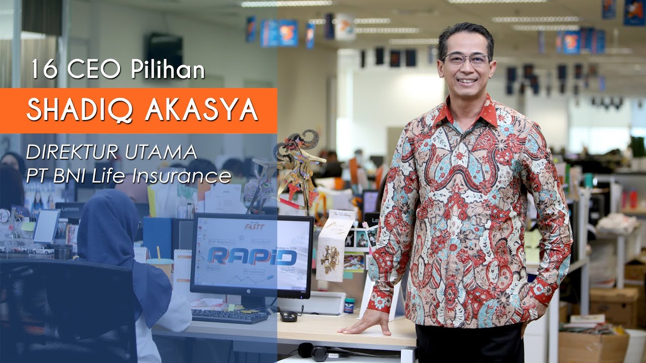 Tak Henti Lakukan Continuous Improvement | Shadiq Akasya | Direktur Utama PT BNI Life Insurance
