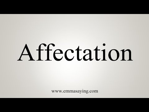 How To Say Affectation