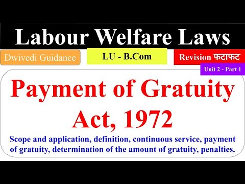 Payment of Gratuity Act 1972, Payment of Gratuity Act revision, labour welfare law b.com 5th Sem
