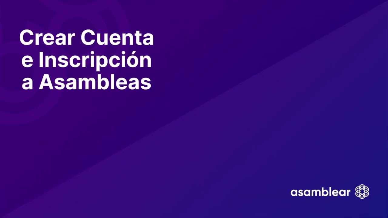 Tutorial de Registro e Inscripción a ASAMBLEA