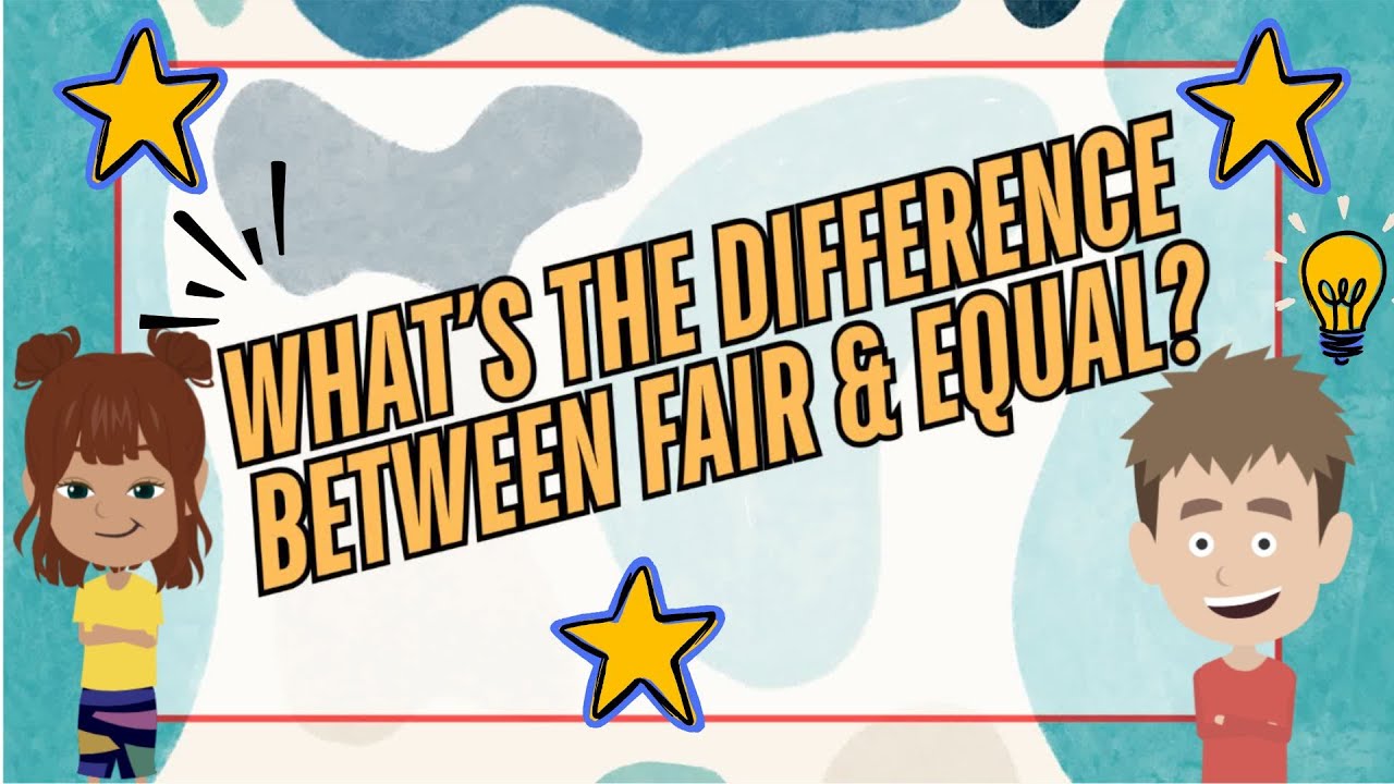 Fairness Lesson For Kids | What's the Difference Between Fair and Equal?