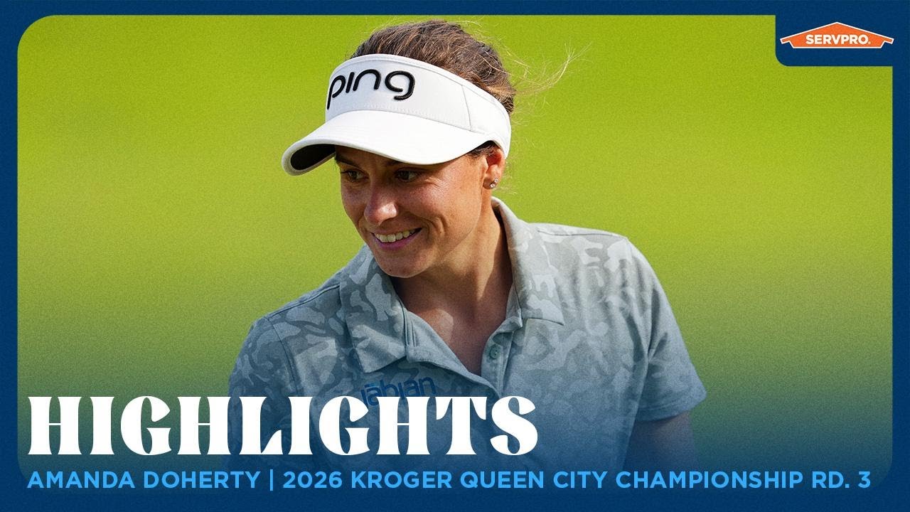 Amanda Doherty Highlights | 2026 Kroger Queen City Championship Round 3