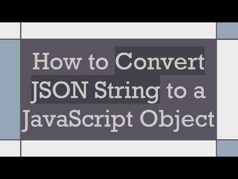 How to Convert JSON String to a JavaScript Object