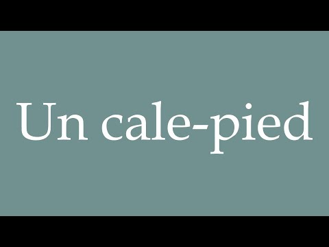 How to Pronounce ''Un cale-pied'' (A footrest) Correctly in French