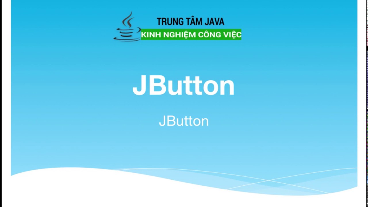 Bài  3 - Java Swing - JButton