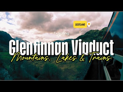 Mountains, Viaducts & Lakes | Visiting Glenfinnan Viaduct in Scotland