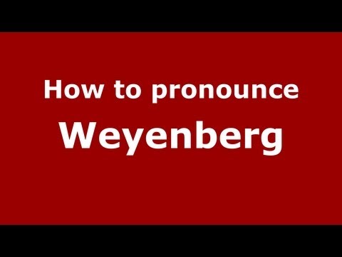 How to Pronounce Weyenberg - PronounceNames.com