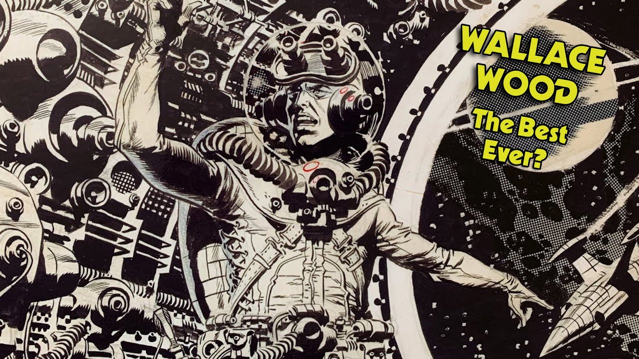 Wallace Wood: The Best Comics Artist Ever?