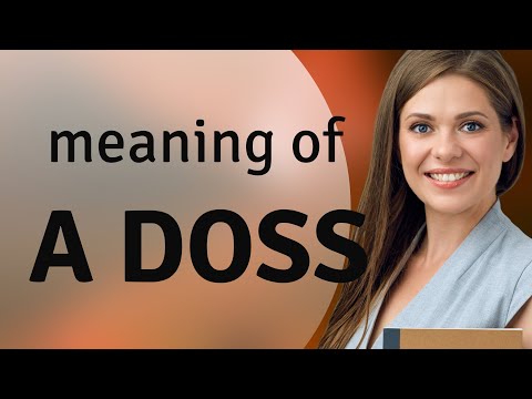 Deciphering the Phrase "A Doss"