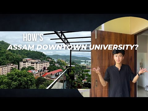 Is Assam Down Town University Good?