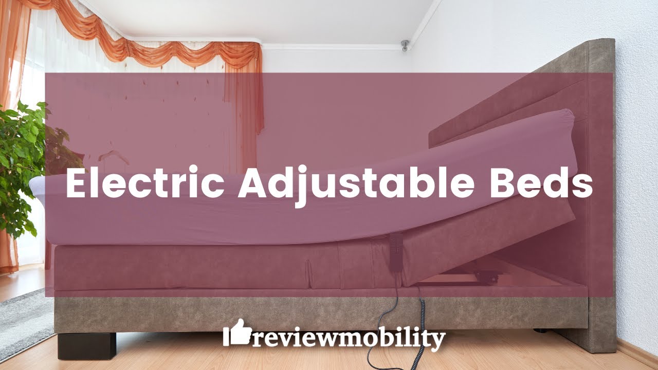Learn about Electric Adjustable Beds