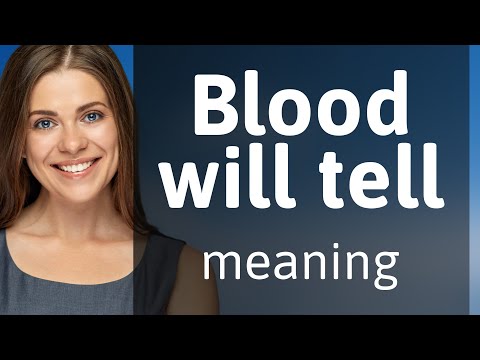 Understanding "Blood Will Tell": A Guide to English Idioms