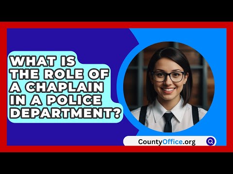 What Is The Role Of A Chaplain In A Police Department? - CountyOffice.org