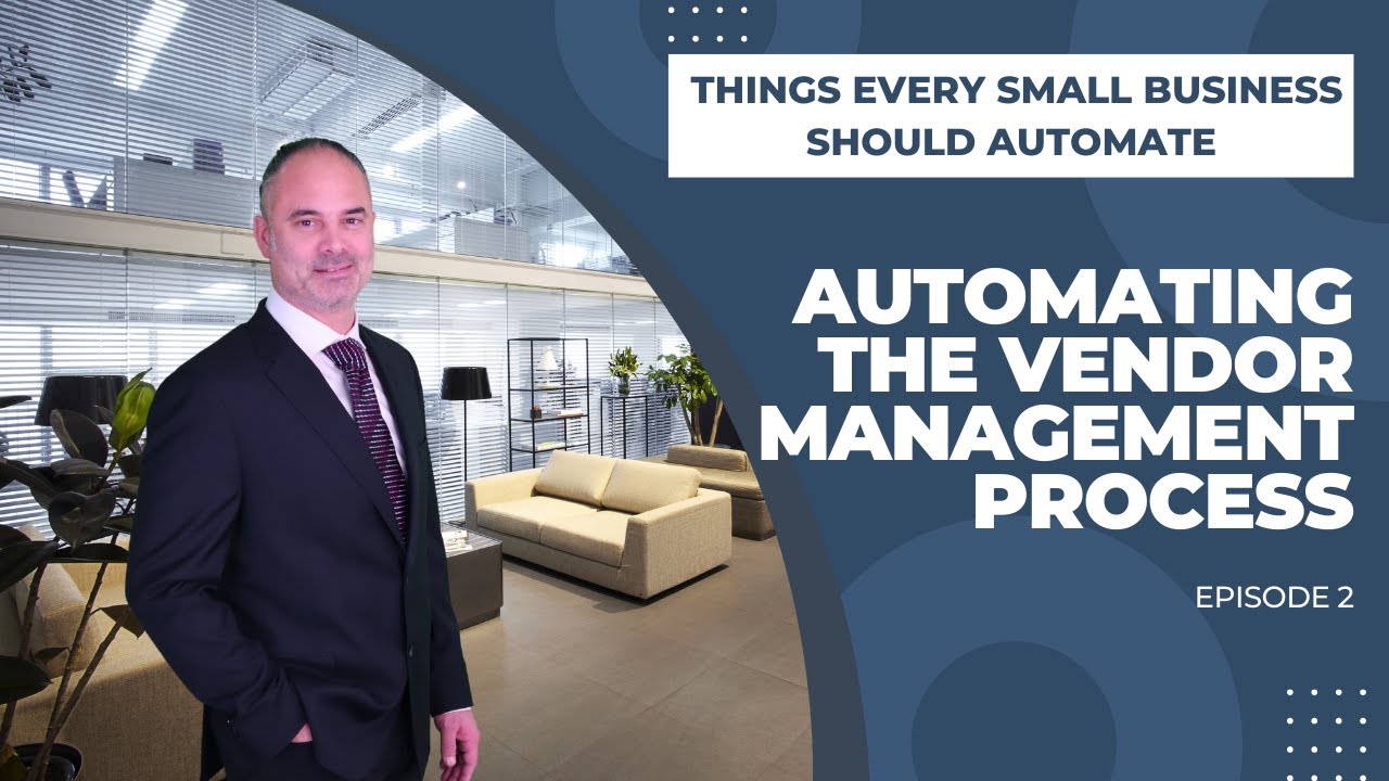 Episode 2 - Automating The Vendor Management Process