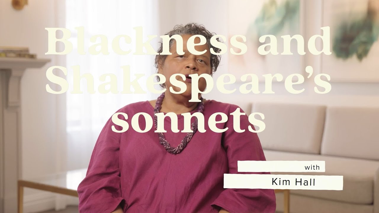 Blackness and Shakespeare’s sonnets with Kim F. Hall