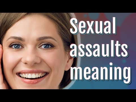 Sexual assaults | meaning of Sexual assaults