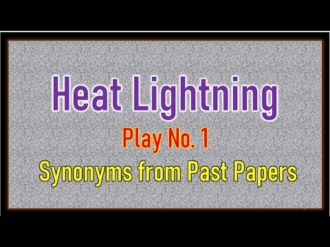 Heat Lightening Synonyms from Past Papers