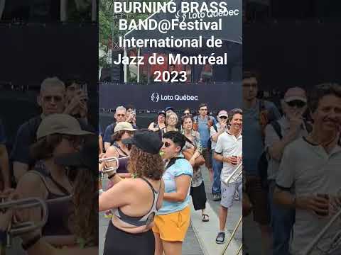 Burning Brass Band@mtljazzfest 2023