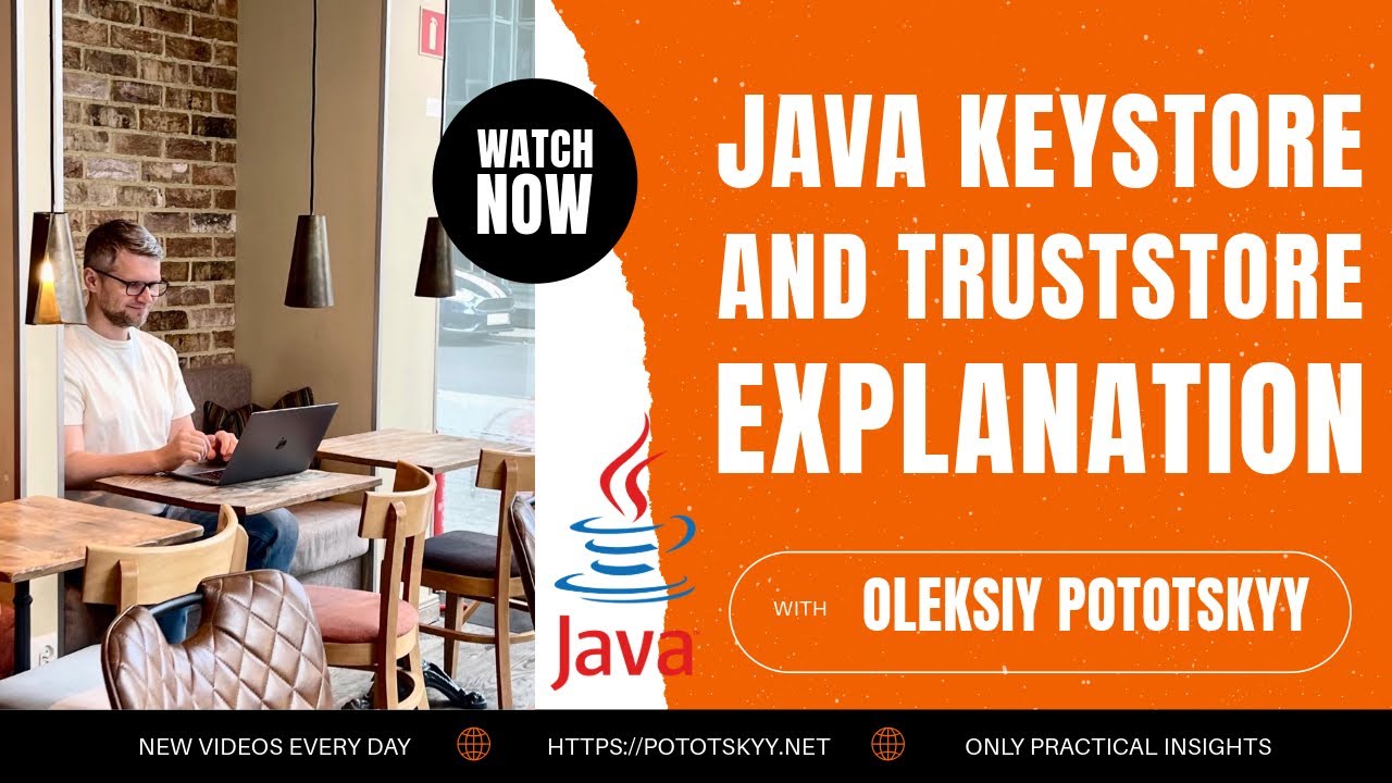 Java KeyStore and TrustStore Explanation