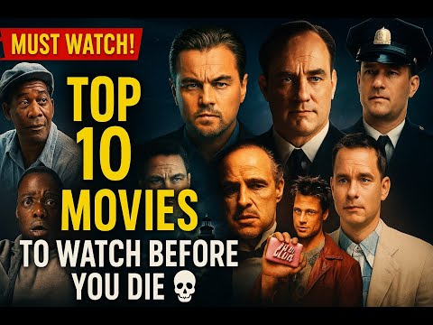 10 Movies to Watch Before You Die 💀