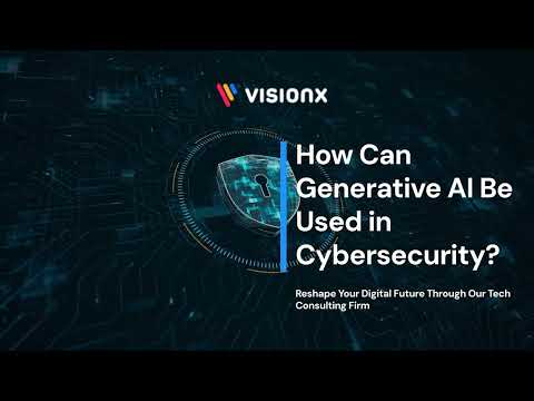 How Can Generative AI Be Used in Cybersecurity?
