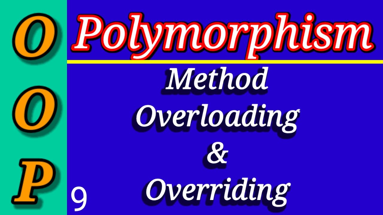 Polymorphism | Method Overloading  and Method Overriding |  Python OOP (Part 9) | Python