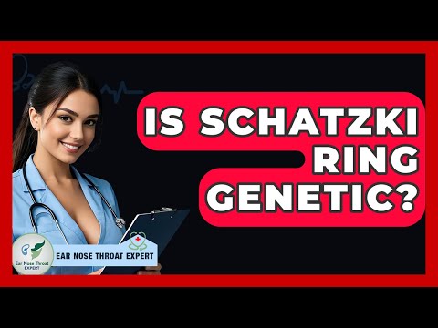 Is Schatzki Ring Genetic? - Ear Nose Throat Expert
