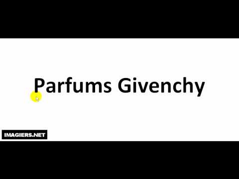 How to pronounce in French # Parfums Givenchy