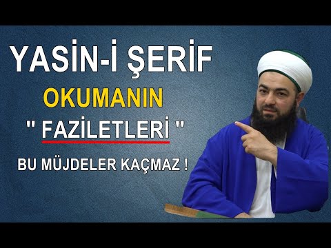 YASİN-İ ŞERİF OKUMANIN ÖYLE FAZİLETLERİ VAR Kİ ! BUNLARI MUTLAKA BİLELİM / Celil Tokmak Hocaefendi /