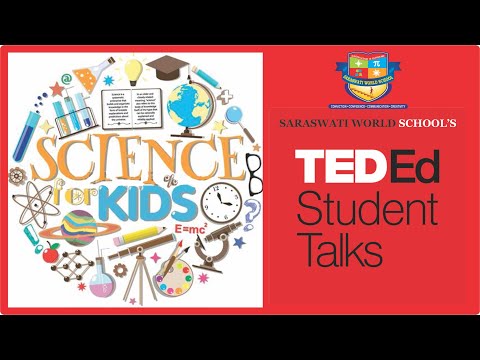 ted ed students talk | saraswati world school |