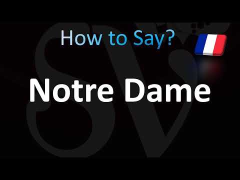 How to Pronounce ''Notre Dame'' Cathedral Correctly in French