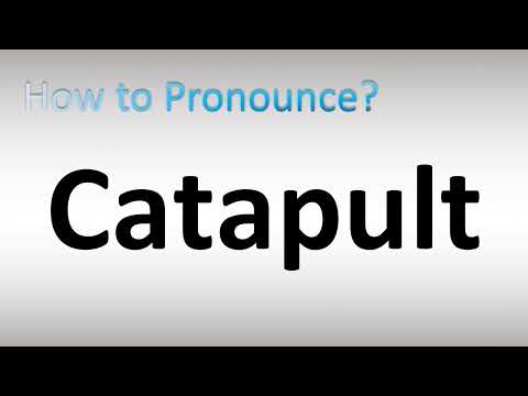 How to Pronounce Catapult