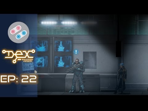 Steam Community :: Video :: Let's Play Dex Enhanced Edition Episode 22 ...