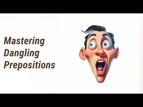 Dangling Prepositions: Trapped in the Labyrinth of English Grammar