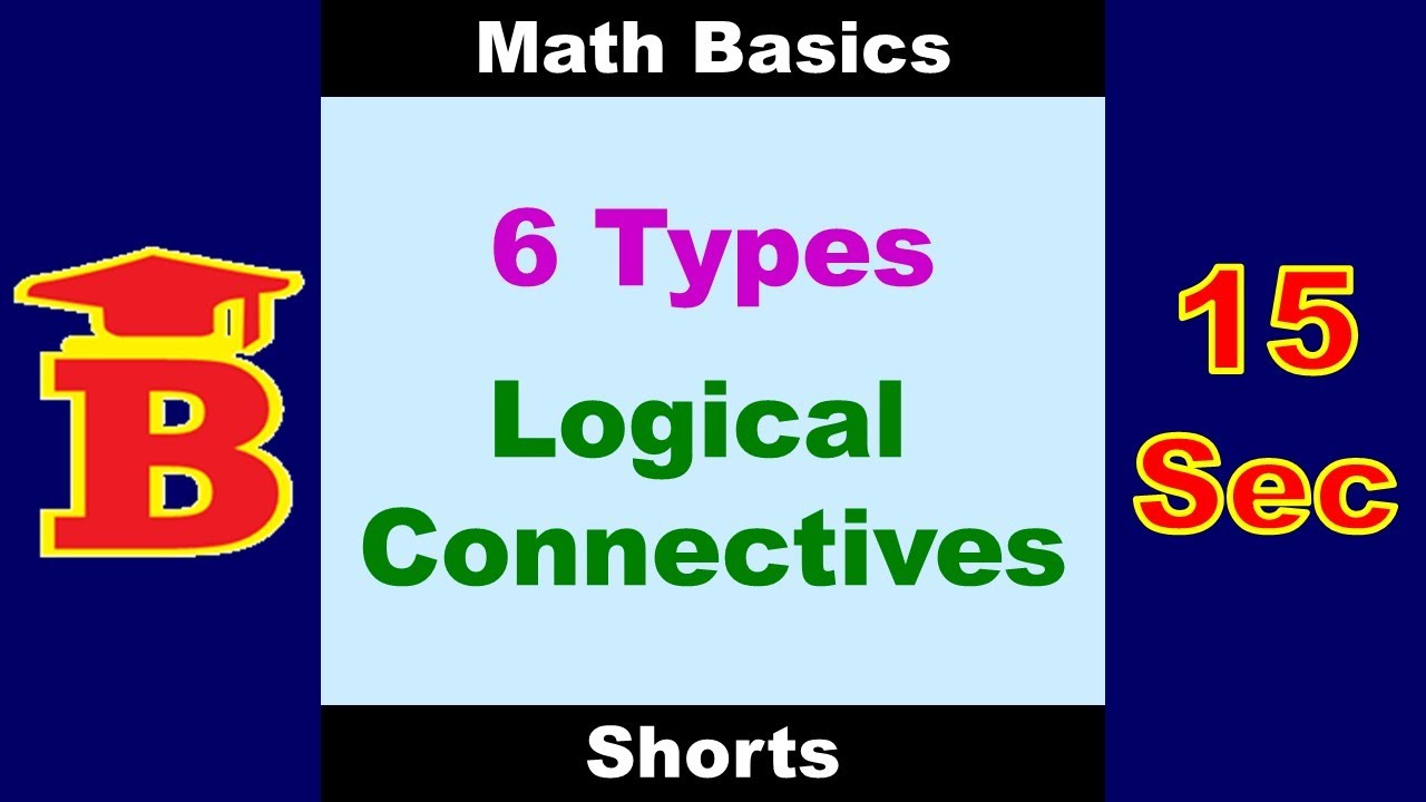 6 Types of Logical Connectives