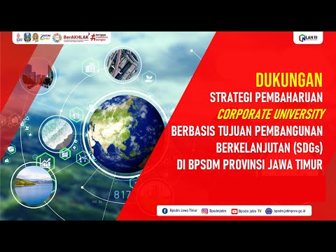 DUKUNGAN STRATEGI PEMBAHARUAN CORPORATE UNIVERSITY BERBASIS SDGS DI BPSDM JATIM